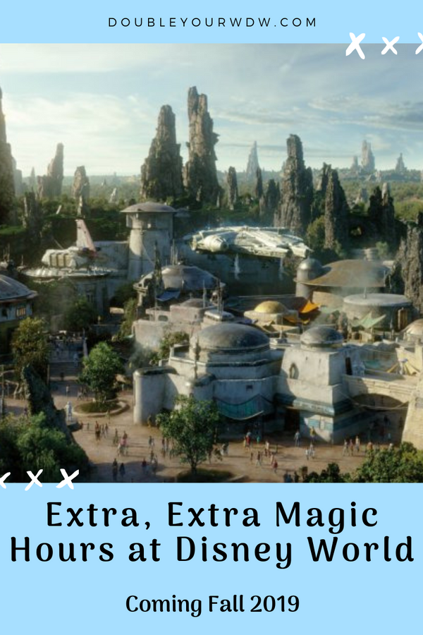 Disney World Extra Magic Hours Guide: Galaxy's Edge Planning - Double ...